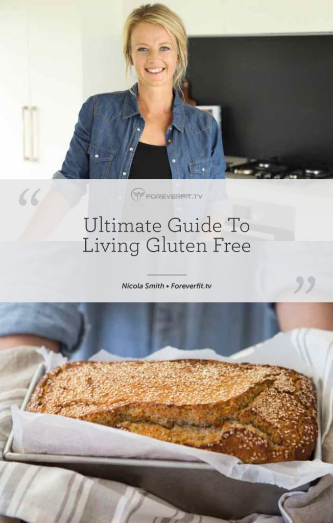 Ultimate Guide To Gluten Free Living - Foreverfit